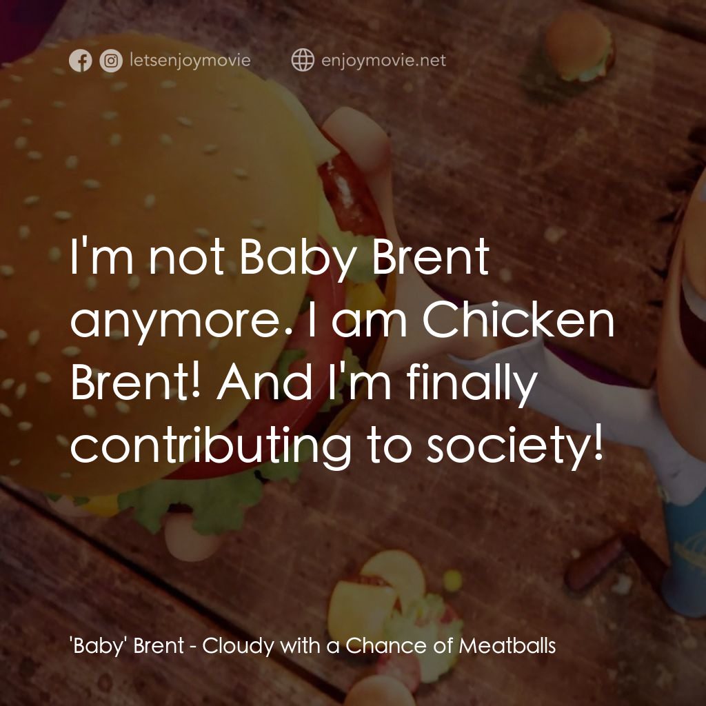 美食風球電影金句：'Baby' Brent: I'm not Baby Brent anymore. I am Chi... - EnjoyMovie