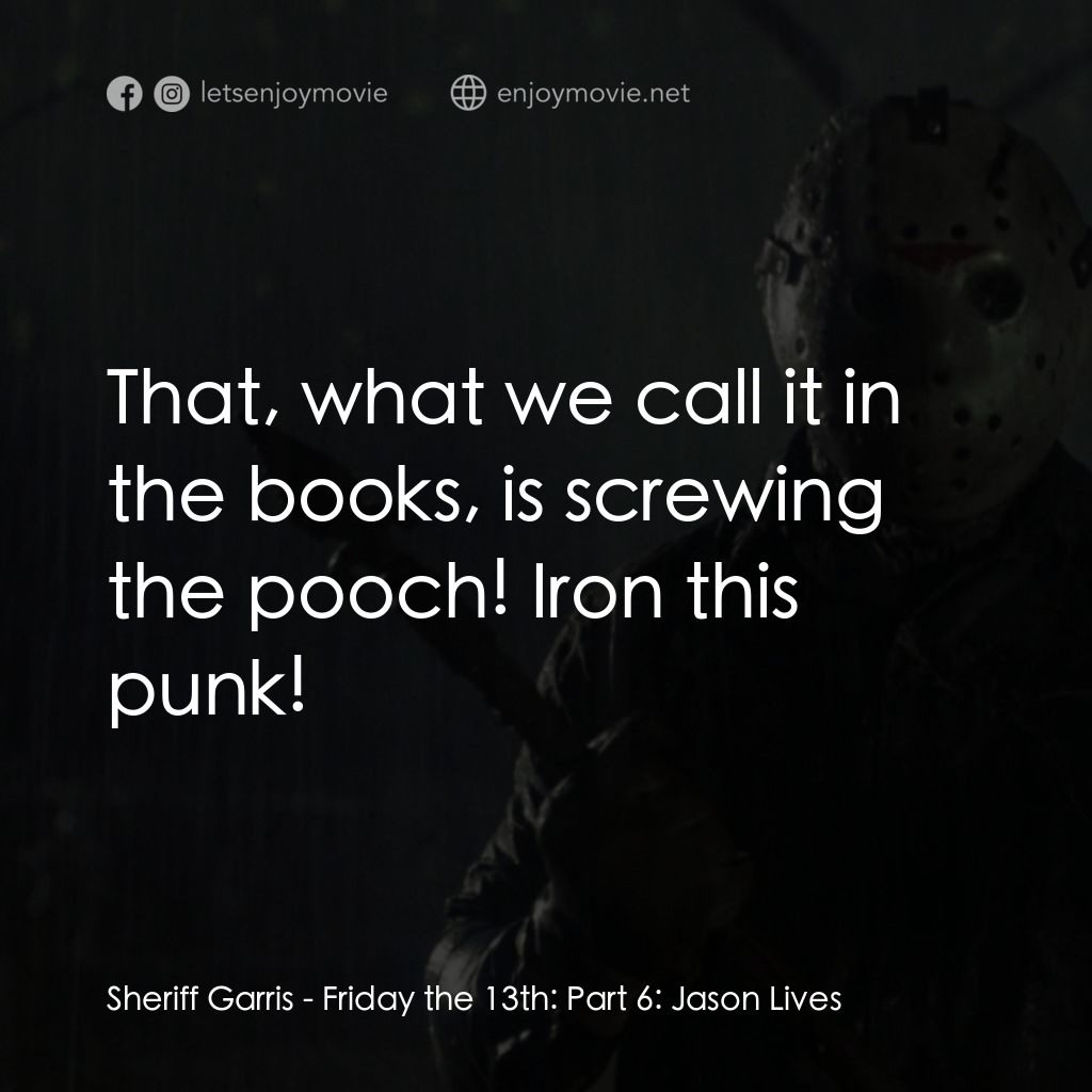 十三號星期五 6電影金句：Sheriff Garris: That, what we call it in the books ...