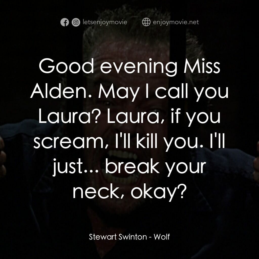 狼人電影金句：Stewart Swinton: Good evening Miss Alden. May I ca... - EnjoyMovie