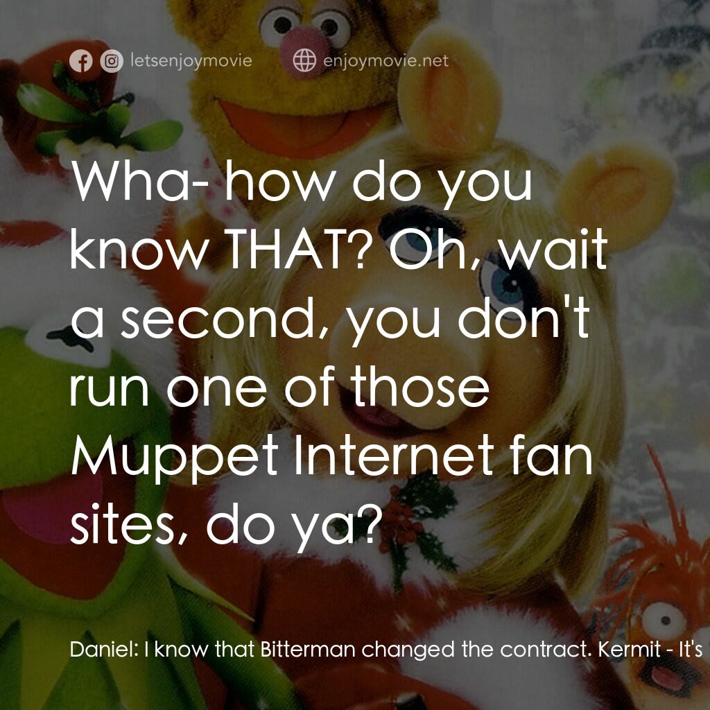 布公仔聖誕奇遇電影金句：Kermit: Ms. Bitterman, you can take the Muppet The ...