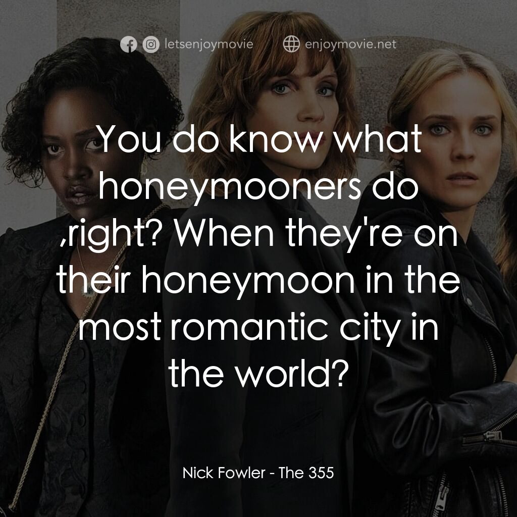 355：諜影特攻電影金句：Nick Fowler: You do know what honeymooners do ,rig ...