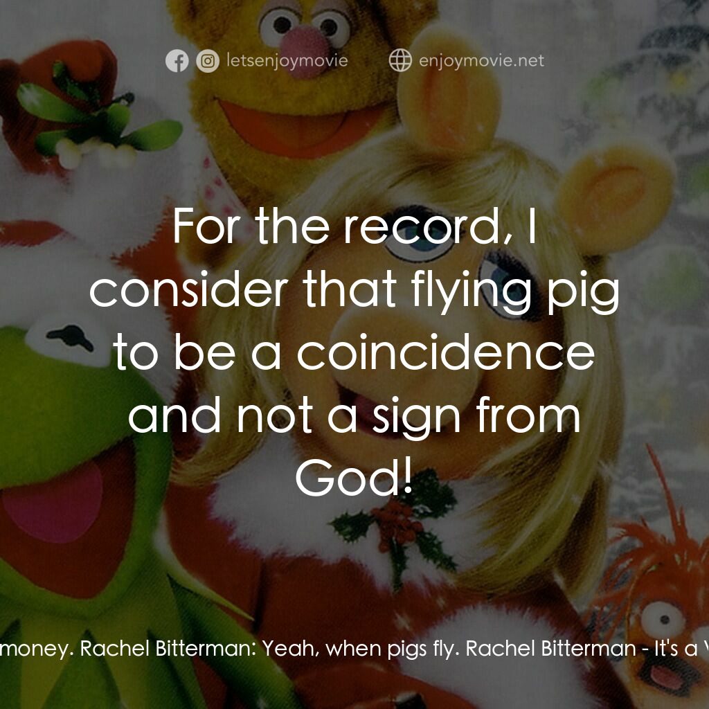 布公仔聖誕奇遇電影金句：Kermit: Ms. Bitterman, you can take the Muppet The ...