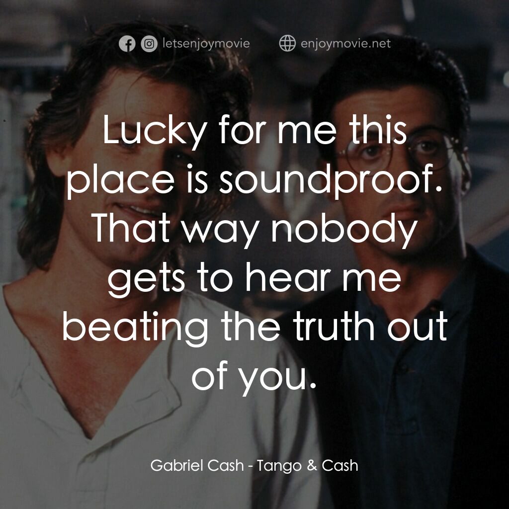 探戈與金錢電影金句：Gabriel Cash: Lucky for me this place is soundproof ...