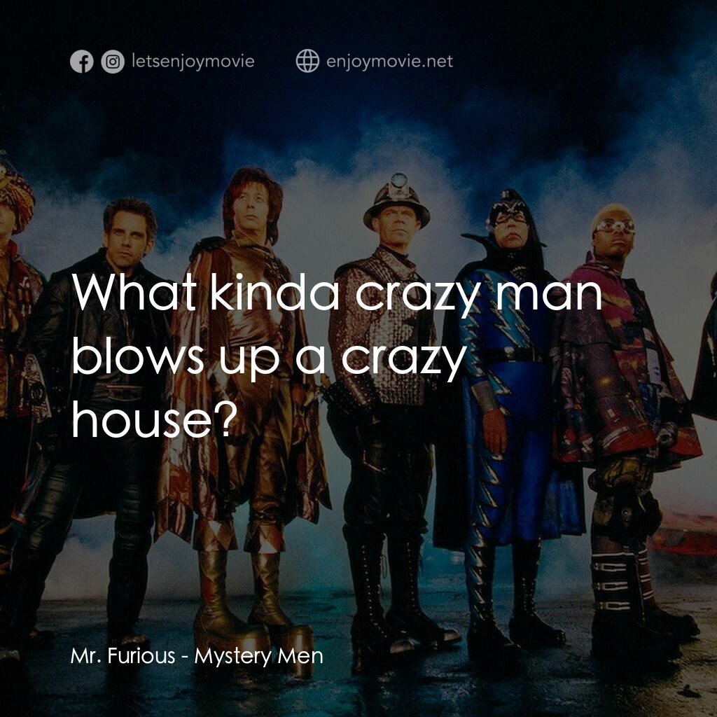Mystery Men Mr Furious Quotes