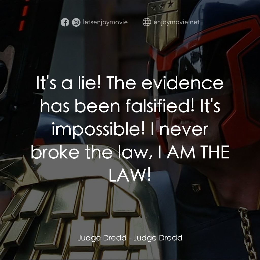 特警判官電影金句：Judge Dredd: It's a lie! The evidence has been fals ...