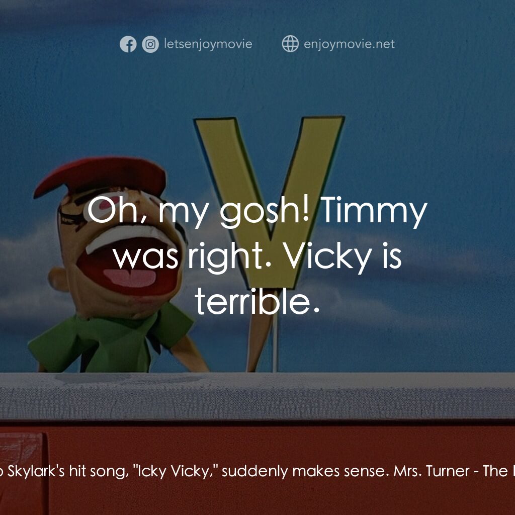 The Fairly OddParents: Channel Chasers電影金句：Mr. Turner: Guh! Wait a ...