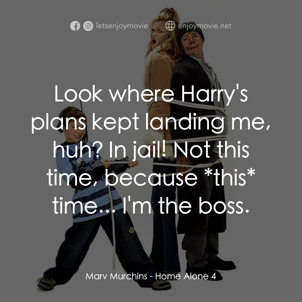 小鬼當家4電影金句：Marv Merchants: Look where Harry's plans kept landi ...