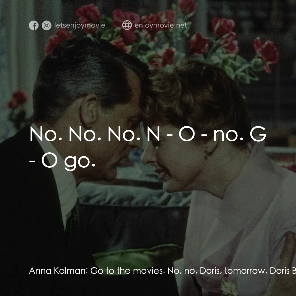 Indiscreet電影金句：Mrs. Margaret Munson: Stop playing games. Don't tel ...